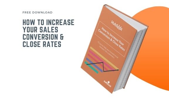 How To Increase Sales Conversion & Close Rate